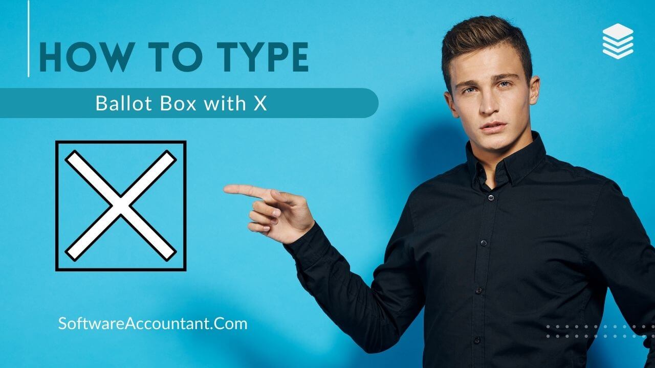 How To Type X In A Box Symbol In Word Windows Mac On Keyboard Software Accountant