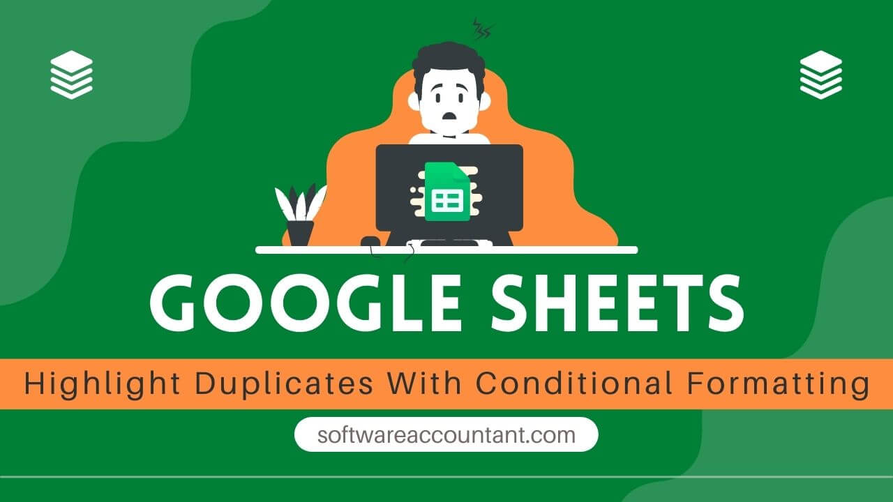 Highlight Duplicates In Google Sheets With Conditional Formatting 
