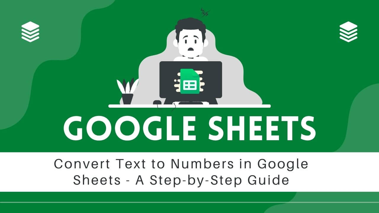 Convert Text To Numbers In Google Sheets A Step by Step Guide