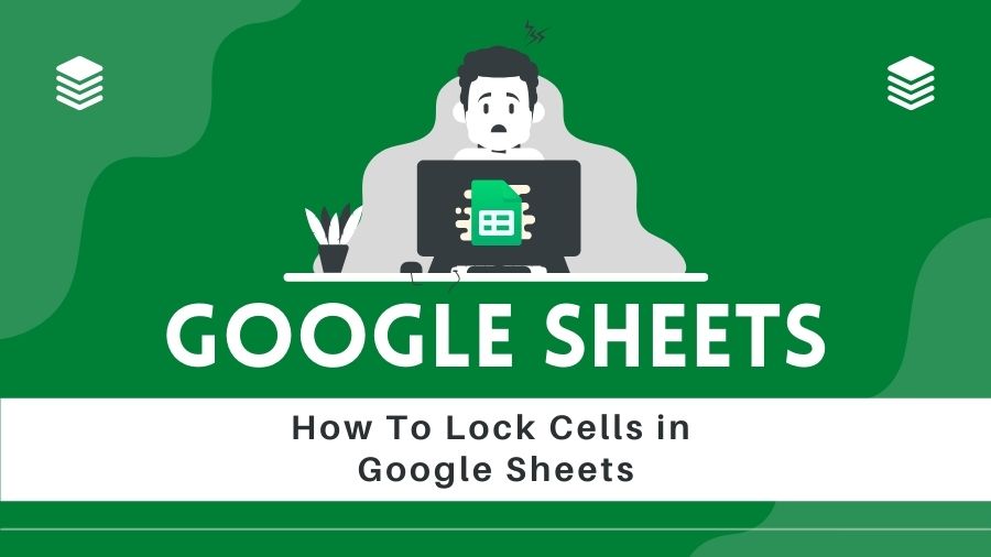 How To Lock Cells In Google Sheets